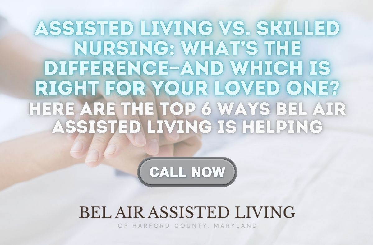 Assisted Living vs. Skilled Nursing: What’s the Difference